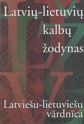 Latvių - lietuvių kalbų žodynas kaina nuo 17.15 € | Kainos.lt